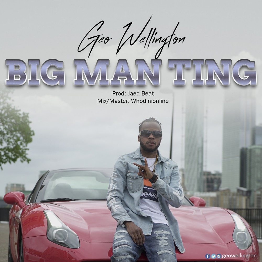 Geo Wellington - Big Man Ting